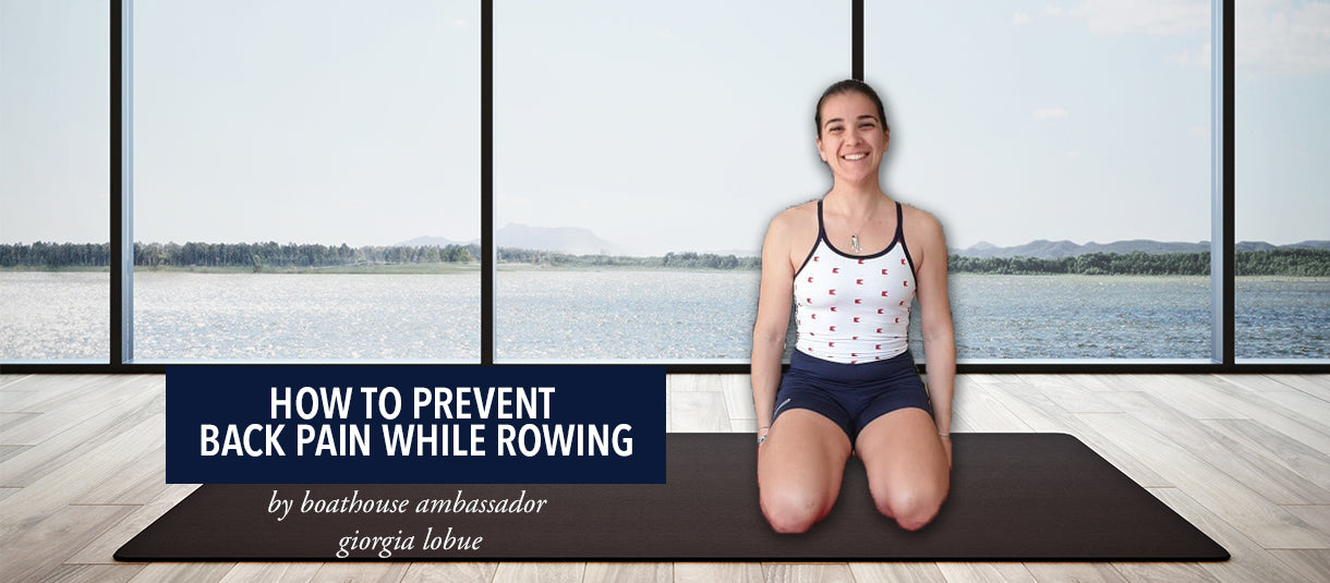 How To Prevent Back Pain While Rowing – Boathouse